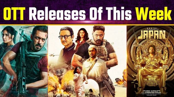 OTT Releases this week, from Tiger 3 to The Freelancers 2, List of all ...
