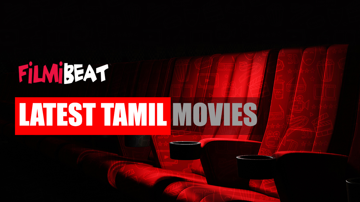 New Tamil Movies 2025: Latest Tamil Films Release Date, Trailer, Teaser ...