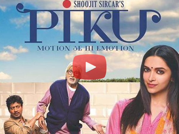 Piku Trailer | Piku Movie Trailer | Deepika Padukone Piku | Piku Movie ...
