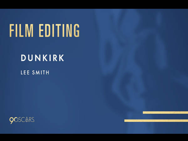 Dunkirk Wins 2018 Oscar For Best Editing - Filmibeat
