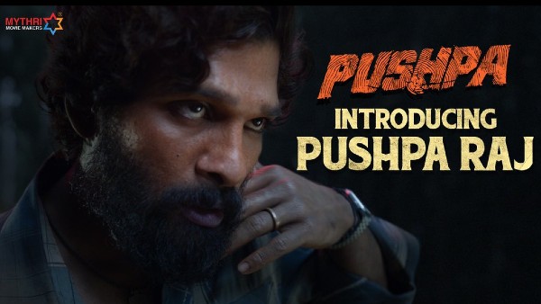 Pushpa Raj Intro Out: Allu Arjun’s Rugged Avatar From Pushpa Will Leave ...