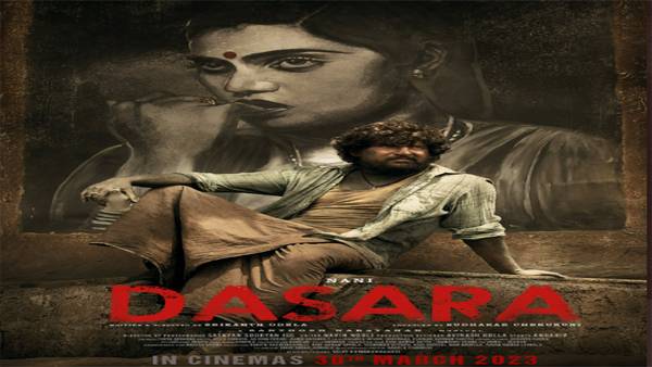 Dasara Release Date: Nani's Mass Action Drama Starring Keerthy Suresh Will Release On March 30 ...