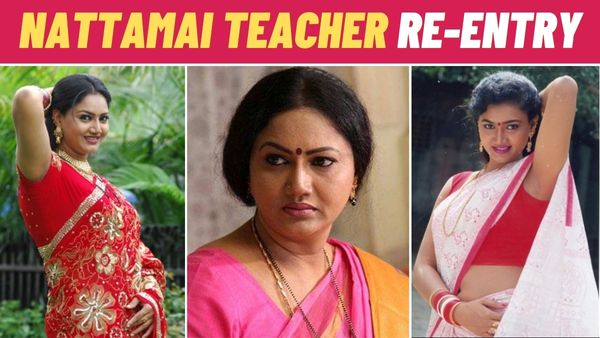 Fans Celebrate ENTRY Of Nattamai Teacher In THIS Serial, Here's ...