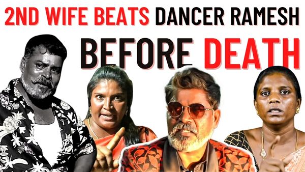 Dancer Ramesh Got Beaten Up By His Second Wife Before Death: Shocking ...