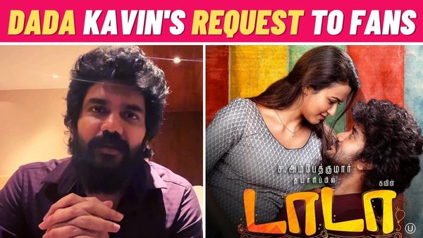 Dada Hero Kavin Requets Fans To Watch The Film With Patience; Video ...
