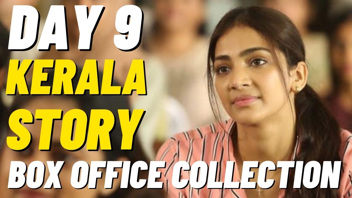 The Kerala Story Box Office Collection Day 9 Prediction | The Kerala Story Day 9 Collection ...
