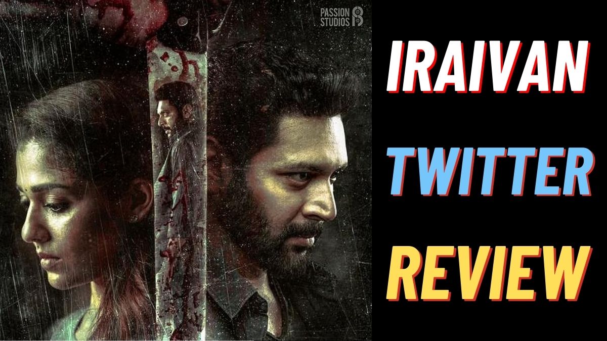Iraivan Twitter Review: Jayam Ravi And Nayanthara's Psycho Thriller ...