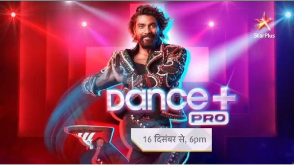 Dance Plus Pro Launch Date: When & Where To Watch, Judges & Other ...