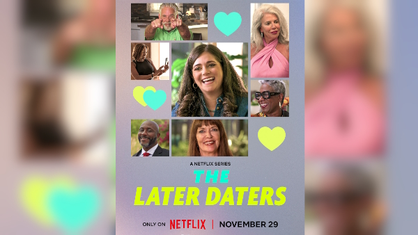 'The Later Daters' Season 1 Netflix Trailer Released, What To Expect ...
