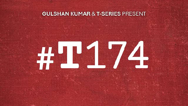 T-Series Announces Release Date Of Its Upcoming Untitled Production No. 'T174’ Slated To Release ...