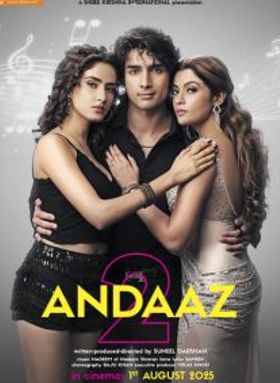 Andaaz 2 2025 | Andaaz 2 Hindi Movie: Release Date, Cast, Story, Ott ...