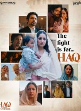Haq 2025 | Haq Hindi Movie: Release Date, Cast, Story, Ott, Review ...