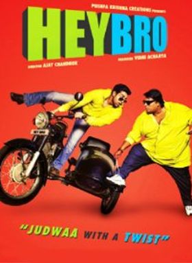 Hey Bro 2015 | Hey Bro Hindi Movie: Release Date, Cast, Story, Ott ...