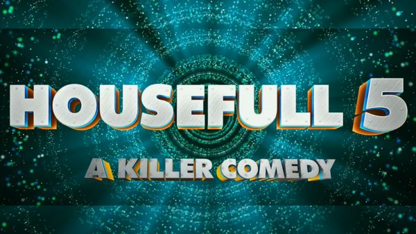 Housefull 5 Teaser Release Date | Housefull 5 Release Date | Housefull ...