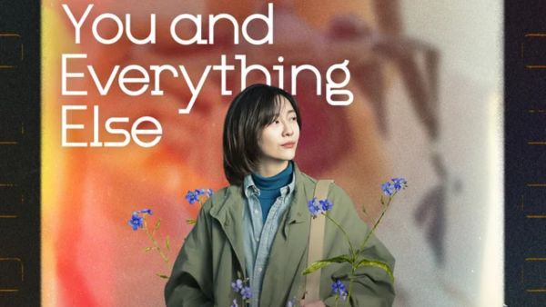 You And Everything Else | You And Everything Else K-Drama | You And ...