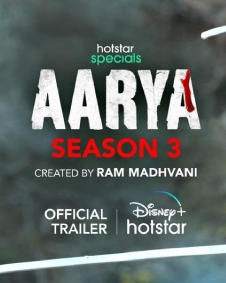 Aarya: Season 3 - Hindi Movie Review, Ott, Release Date, Trailer ...