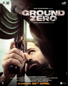 Ground Zero 2025 | Ground Zero Hindi Movie: Release Date, Cast, Story ...