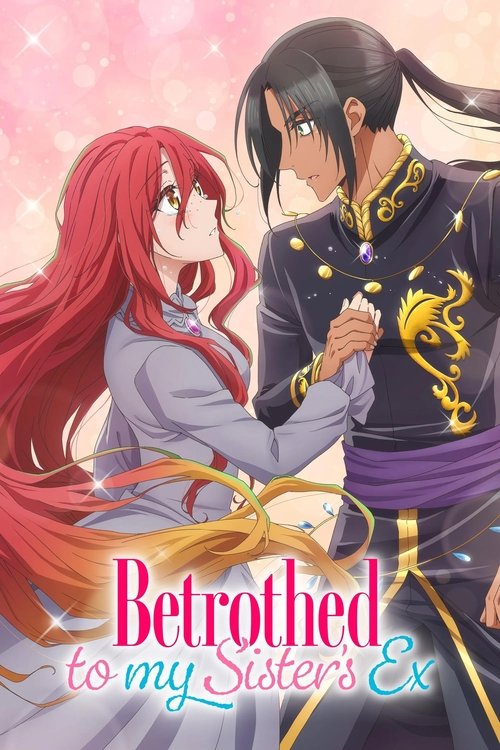 Betrothed to my Sister's Ex Web Series Season 1 | Betrothed to my ...