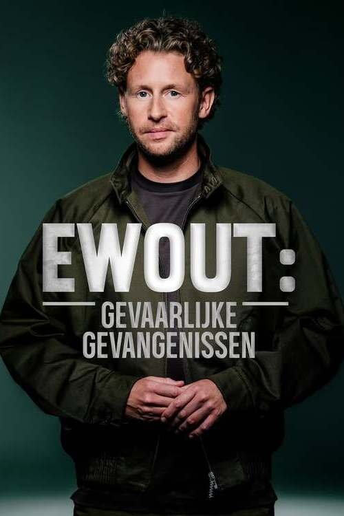 Ewout: Gevaarlijke Gevangenissen Season 1 | Ewout: Gevaarlijke ...