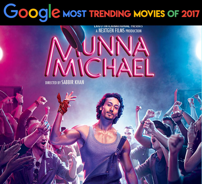 Google Most Trending Movies Of 2017 - Filmibeat