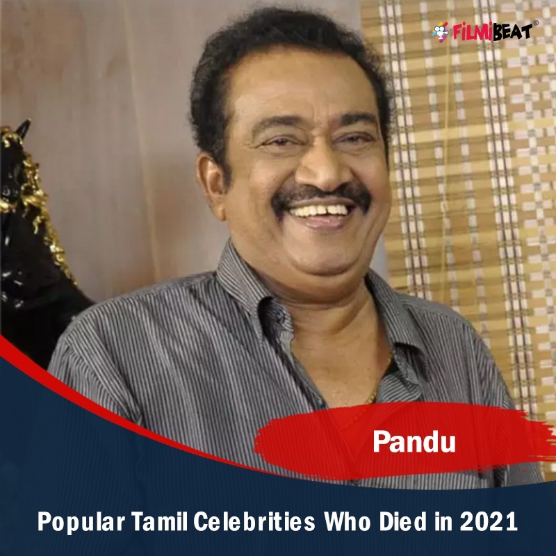 Popular Tamil Celebrities Who Died In 2021 Photos - Filmibeat