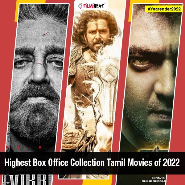 Year-Ender 2022: Vikram To Valimai , Highest Box Office Collection Tamil Movies of 2022 - Filmibeat