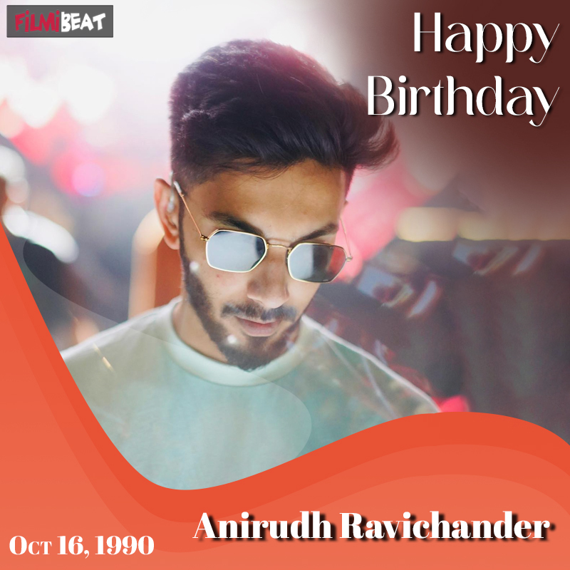 Happy Birthday Anirudh Ravichander - Filmibeat