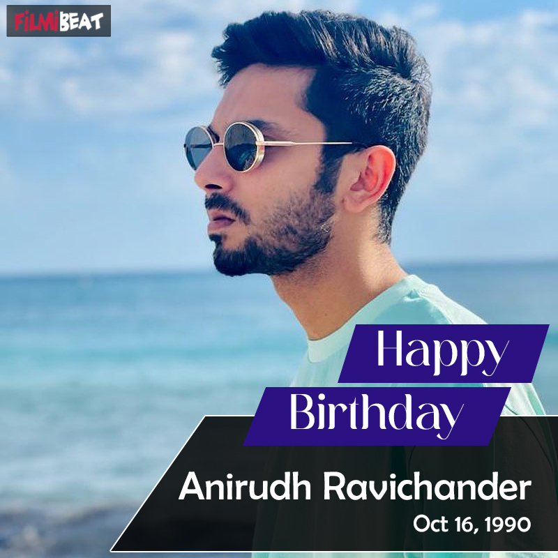 Happy Birthday Anirudh Ravichander - Filmibeat