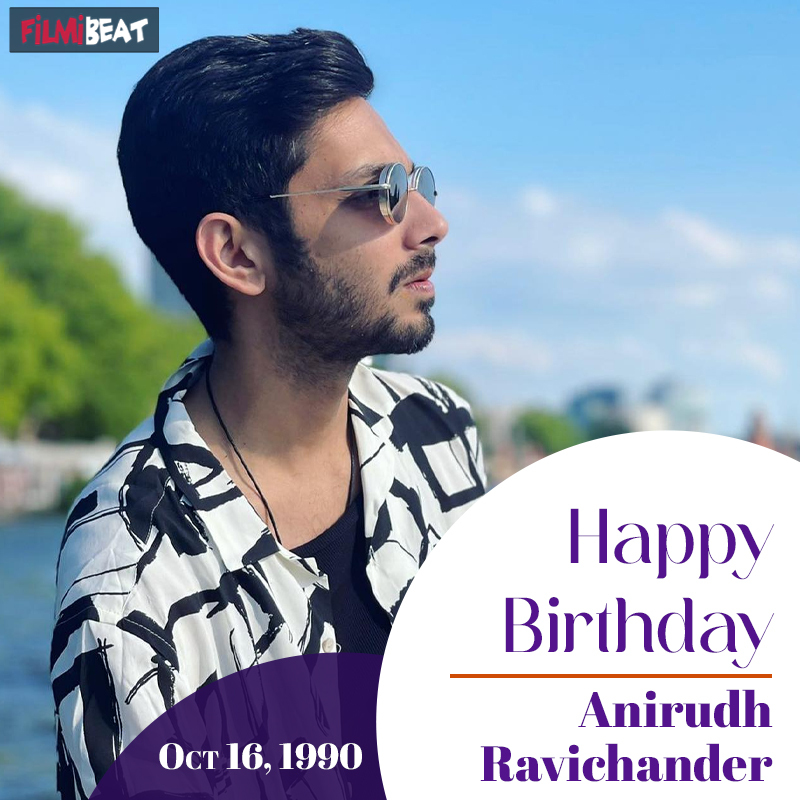Happy Birthday Anirudh Ravichander - Filmibeat