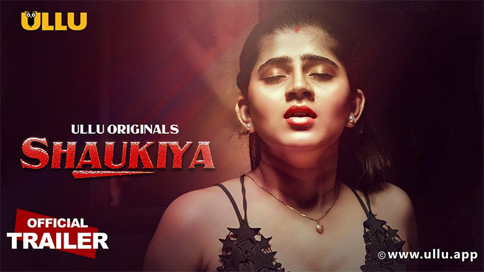 Ullu App, webseries, 2024, Kya Khoob Lagti Ho, Shaukiya, Ek Deewana Tha ...