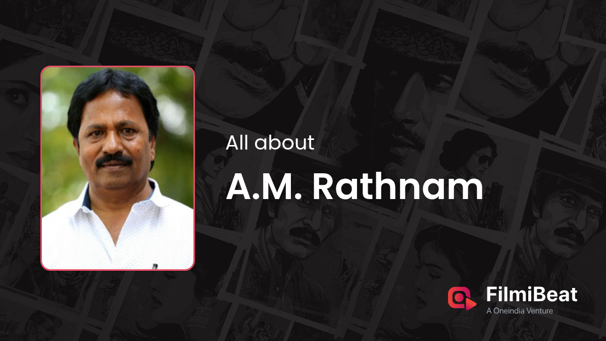 A M Rathnam Biography | A M Rathnam Girlfriend, Wife, Family & Net ...