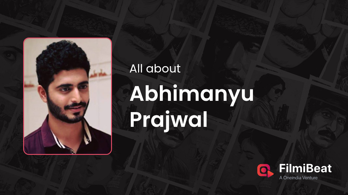 Abhimanyu Prajwal Movies | Abhimanyu Prajwal: Height, Age, Wife ...