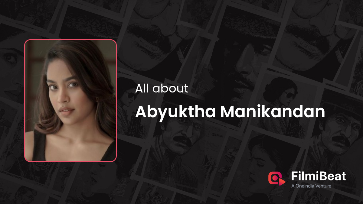 Abyuktha Manikandan Movies | Abyuktha Manikandan: Height, Age, Husband ...
