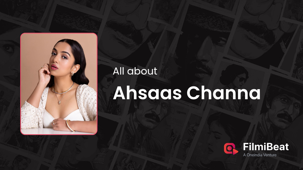 Ahsaas Channa Movies | Ahsaas Channa: Height, Age, Husband, Boyfriend ...
