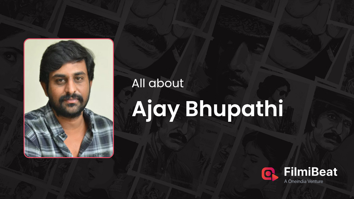 Ajay Bhupathi Movies | Ajay Bhupathi: Height, Age, Wife, Girlfriend ...