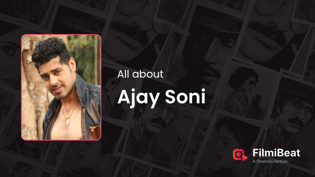 Ajay Soni Movies | Ajay Soni: Height, Age, Wife, Girlfriend, Biography ...