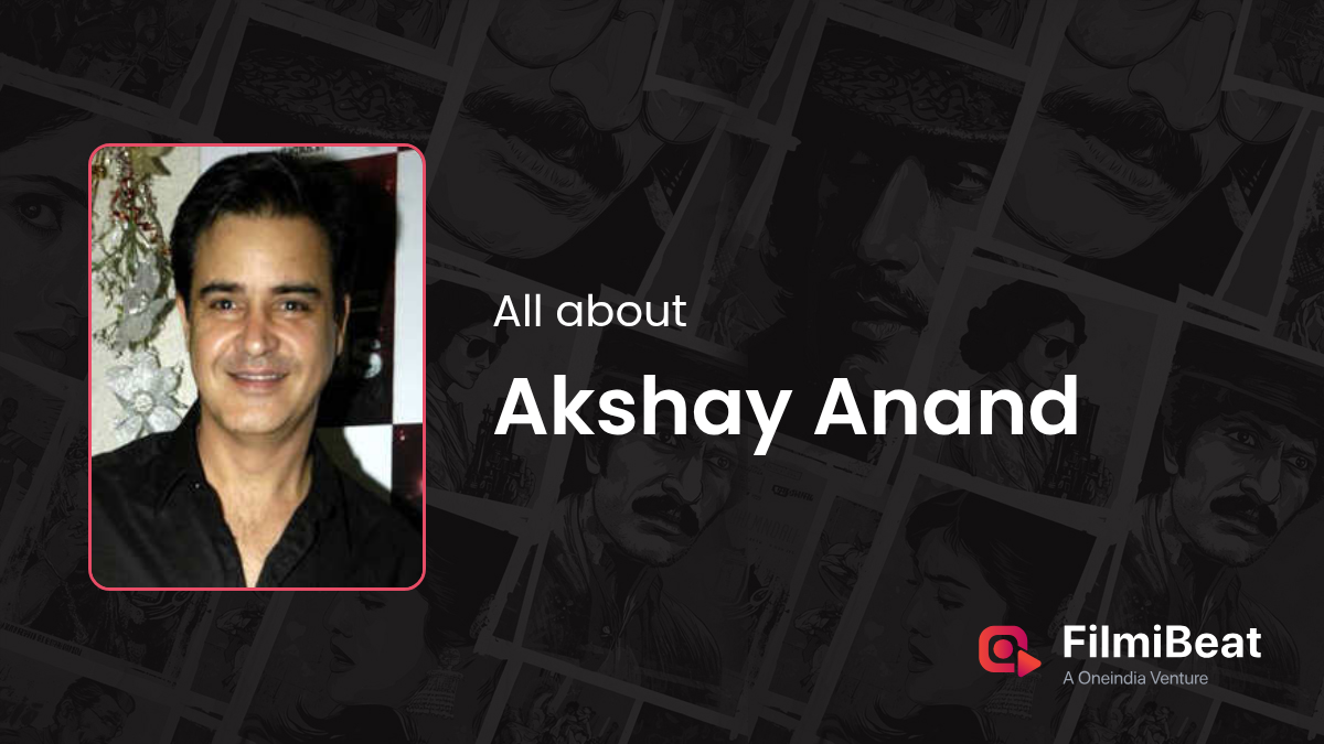 Akshay Anand Movies | Akshay Anand: Height, Age, Wife, Girlfriend ...