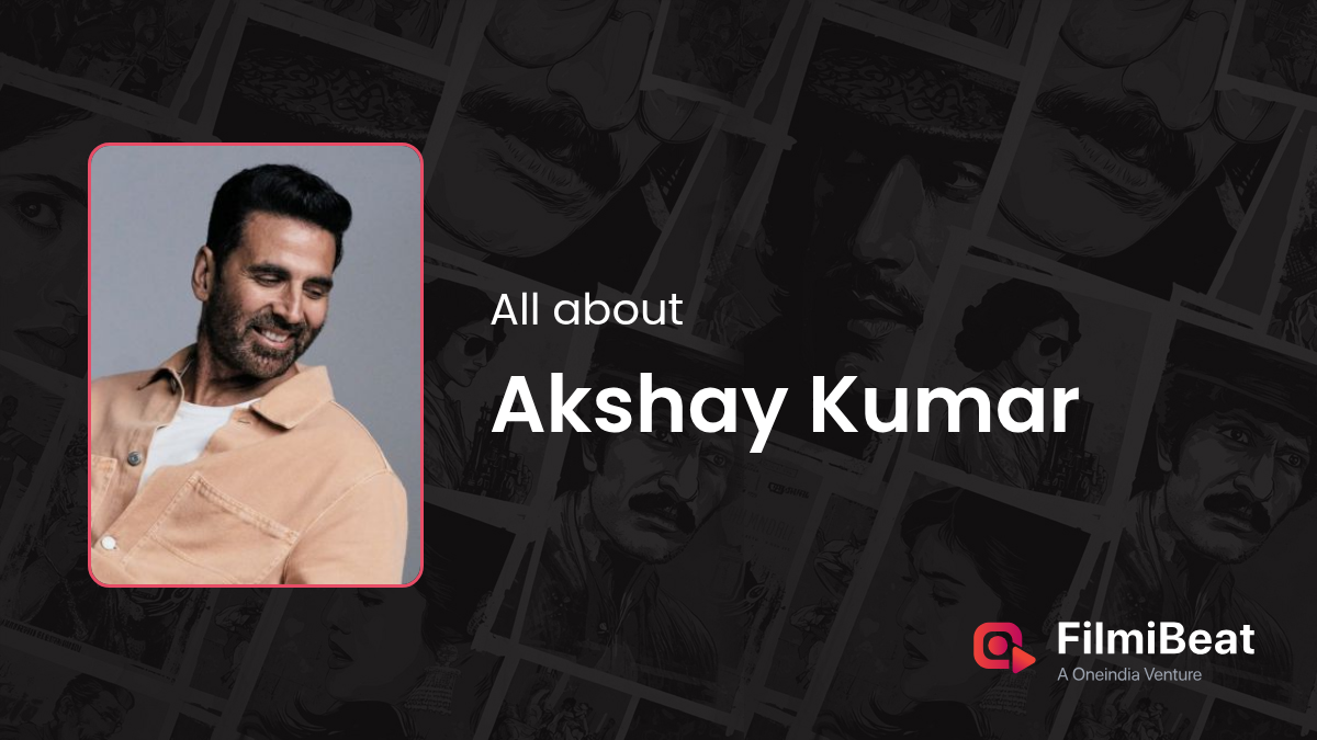 Akshay Kumar (Khiladi Kumar) Movies | New and Upcoming Movies Of Akshay ...