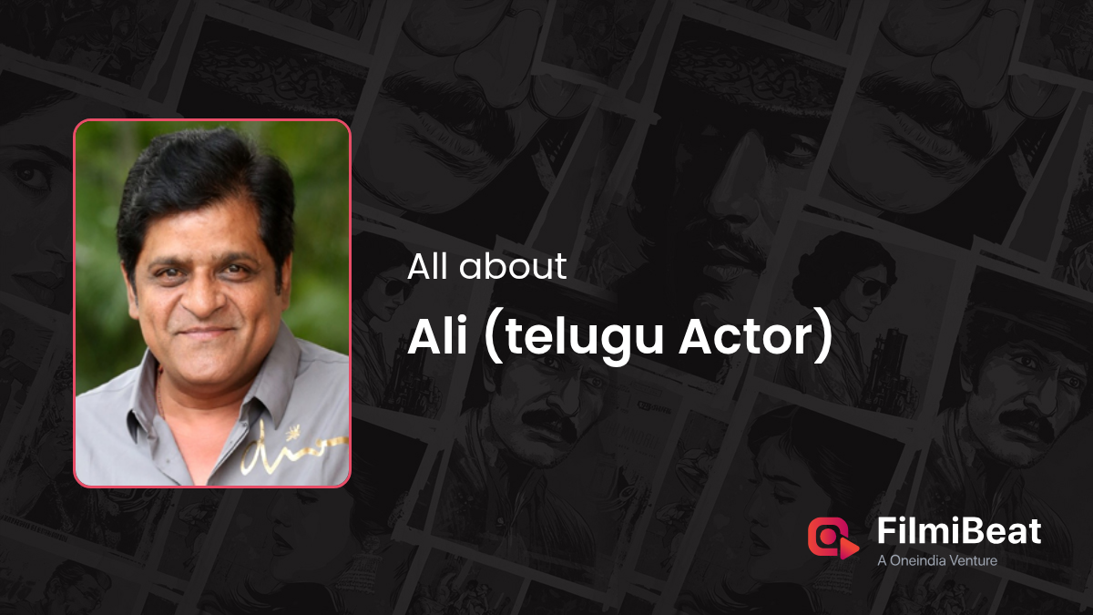 Ali Movies | Ali : Height, Age, Wife, Girlfriend, Biography - Filmibeat