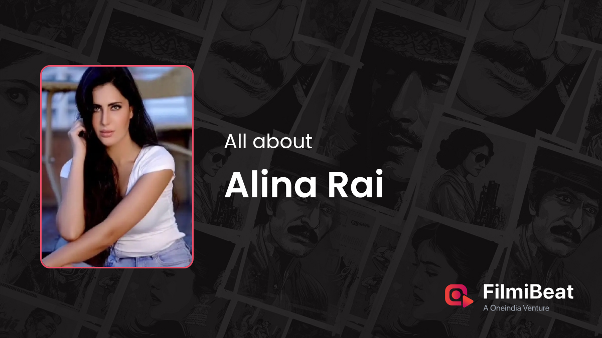 Alina Rai Movies | Alina Rai: Height, Age, Husband, Boyfriend ...