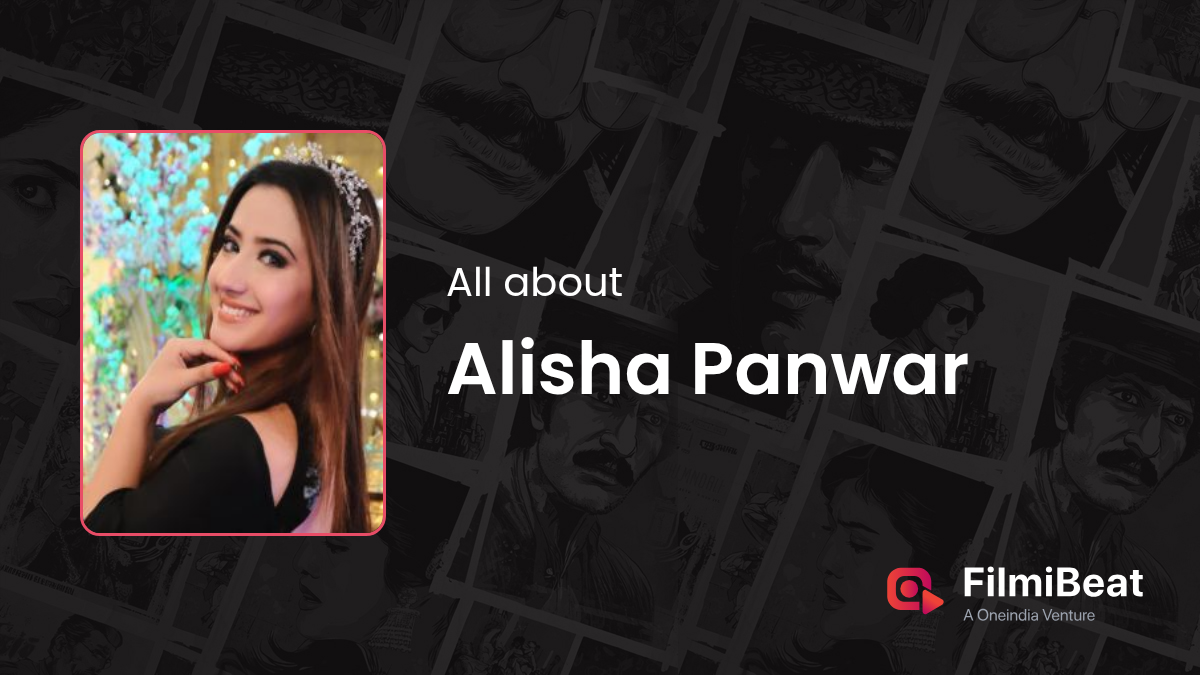 Alisha Panwar Biography | Alisha Panwar Boyfriend, Husband, Family ...