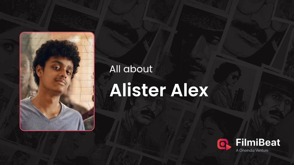 Alister Alex Biography | Alister Alex Girlfriend, Wife, Family & Net ...