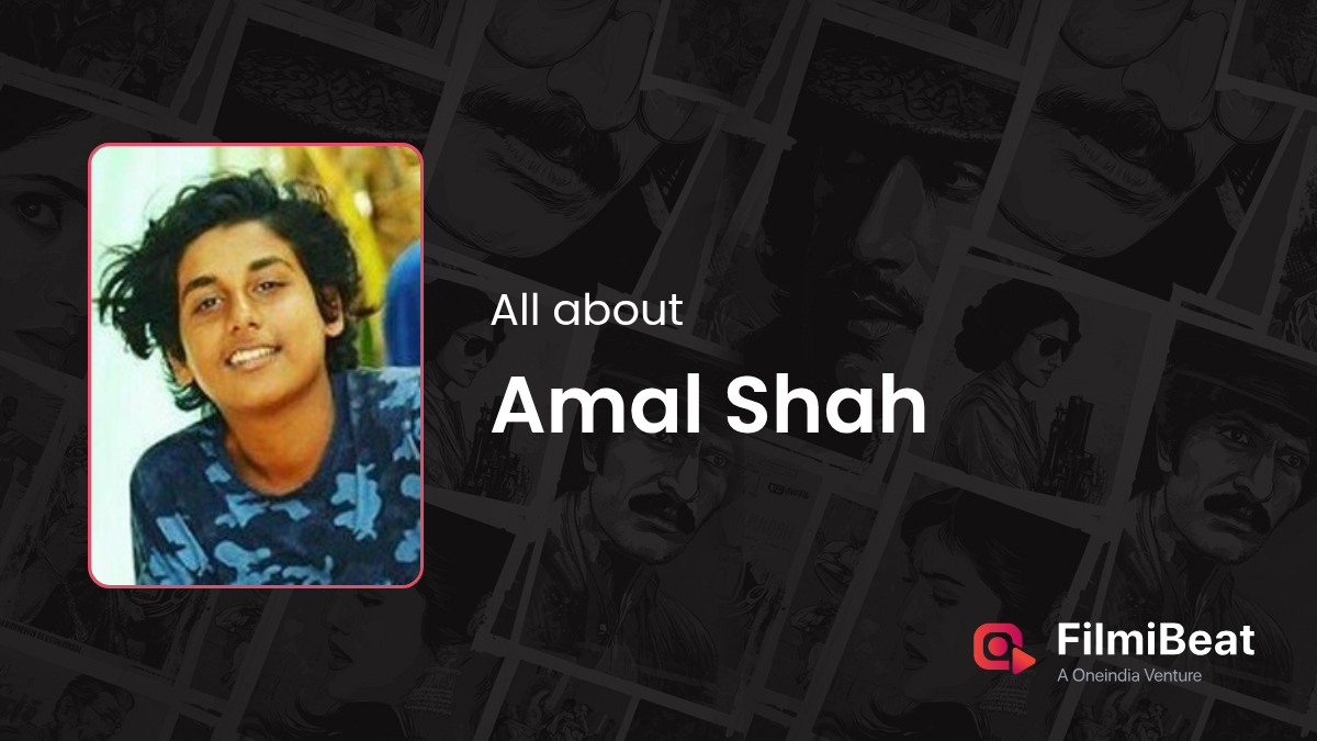 Amal Shah Movies | Amal Shah: Height, Age, Husband, Boyfriend ...