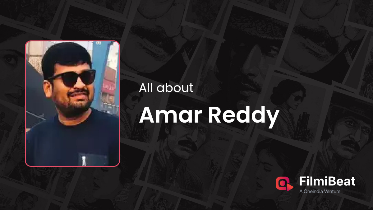 Amar Reddy Movies | Amar Reddy: Height, Age, Wife, Girlfriend ...