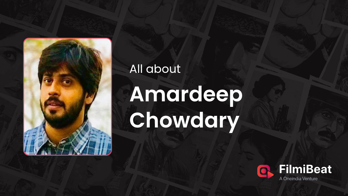 Amardeep Chowdary Movies | Amardeep Chowdary: Height, Age, Wife ...