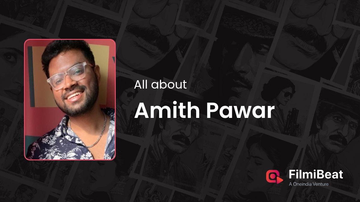 Amith Pawar Movies | Amith Pawar: Height, Age, Wife, Girlfriend ...