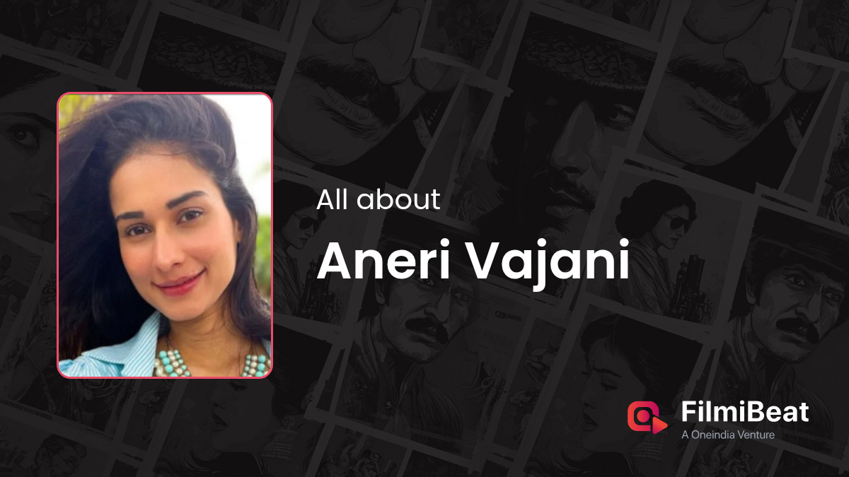 Aneri Vajani Movies | New and Upcoming Movies Of Aneri Vajani (2025 ...