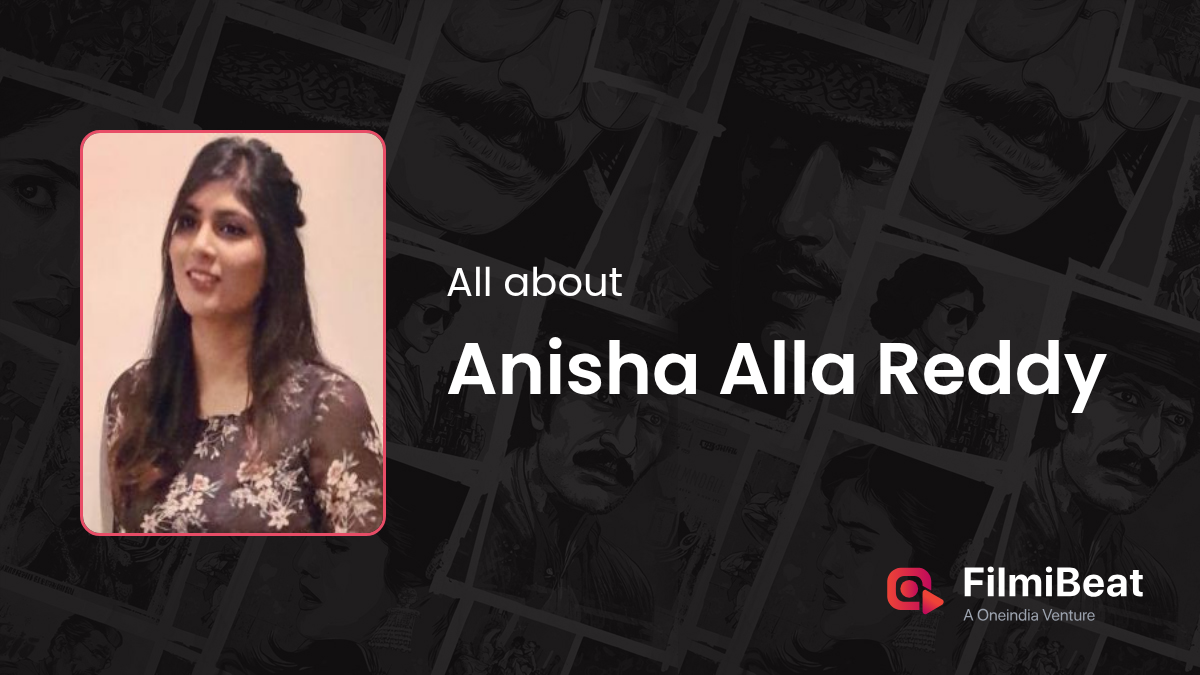 Anisha Alla Reddy Biography | Anisha Alla Reddy Boyfriend, Husband ...
