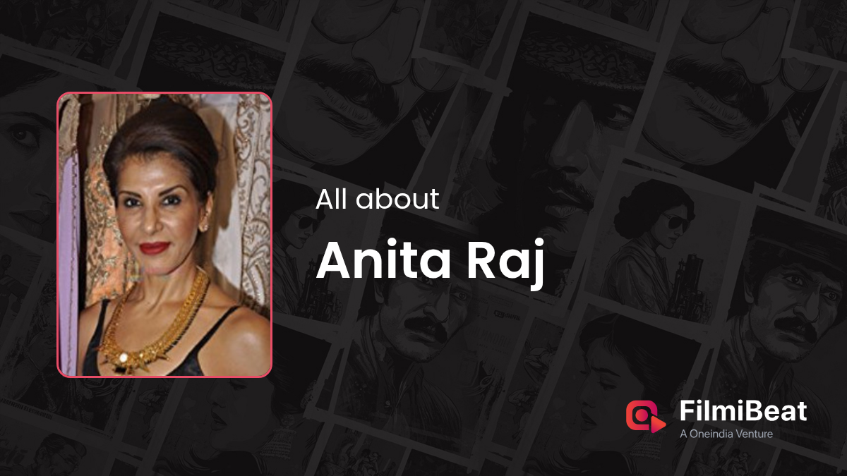 Anita Raj Biography | Anita Raj Boyfriend, Husband, Family & Net Worth ...