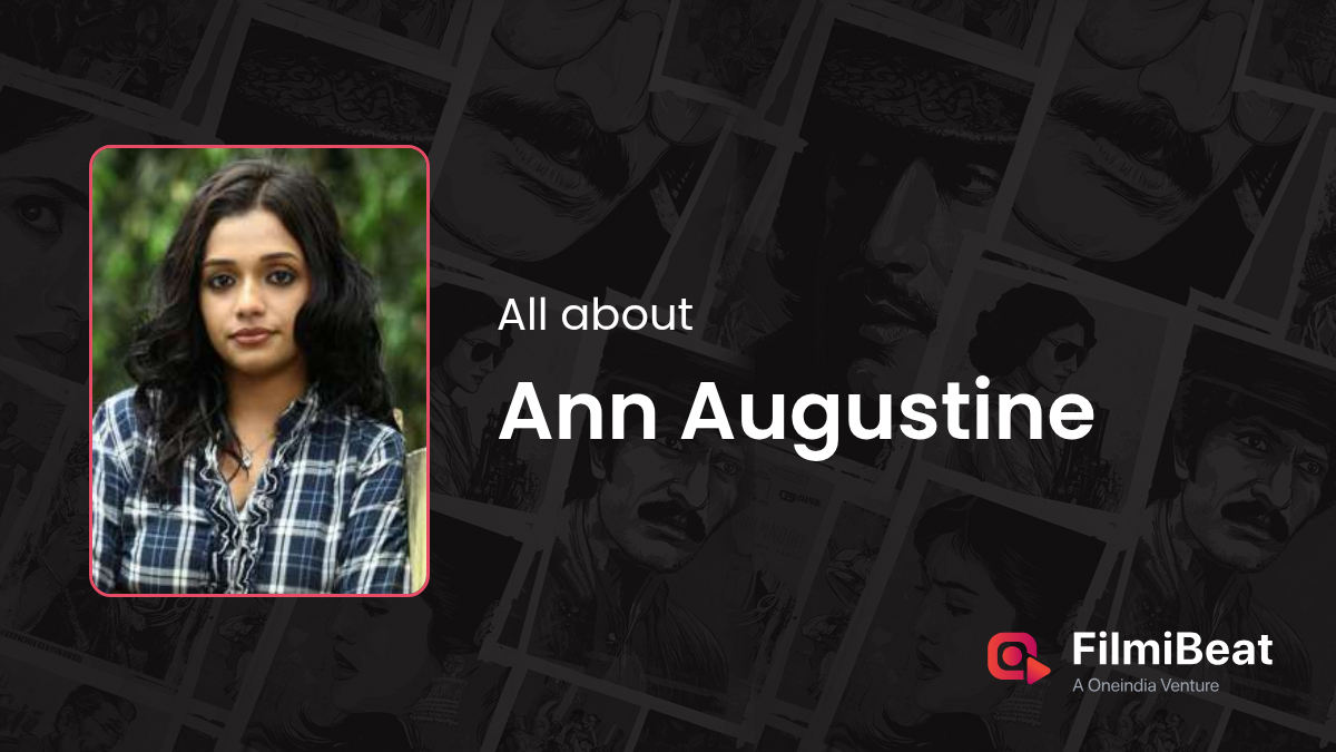 Ann Augustine Movies | Ann Augustine: Height, Age, Husband, Boyfriend ...